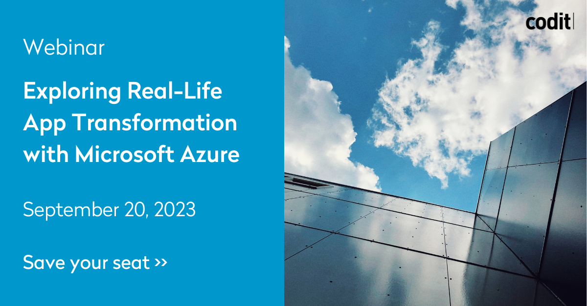 Exploring Real-Life App Transformation with Microsoft Azure | Codit